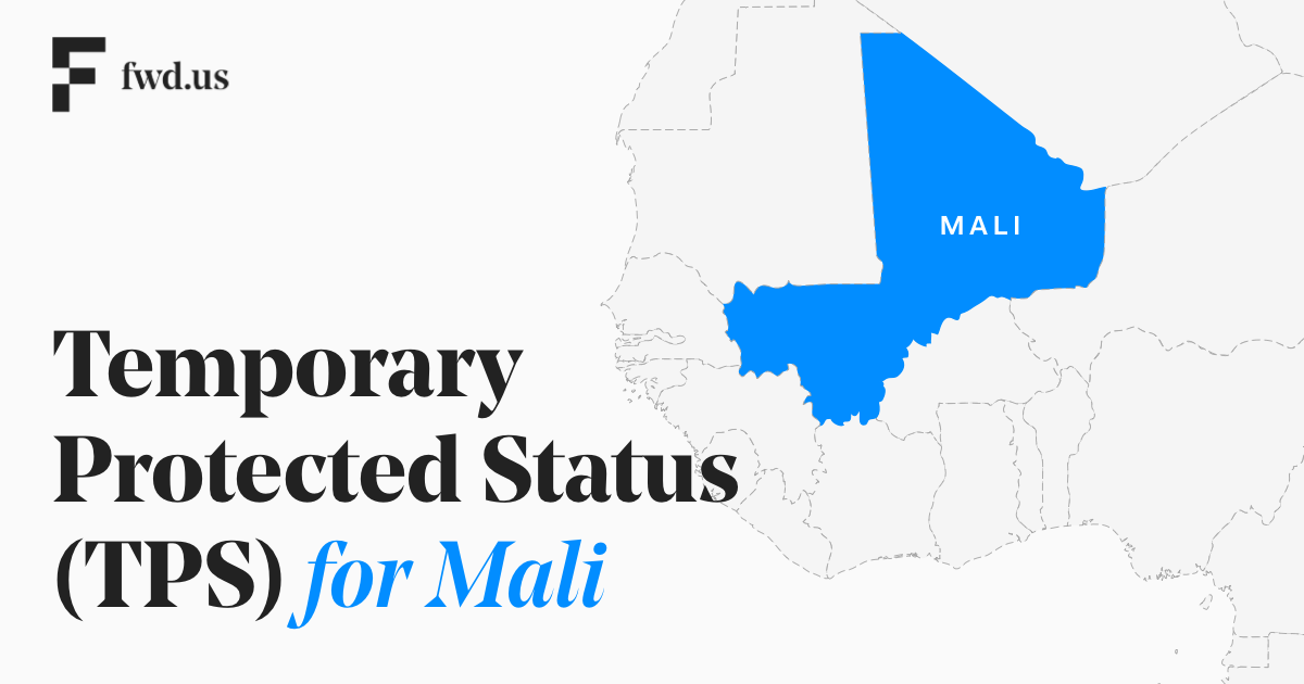 Temporary Protected Status (TPS) for Mali - Fwd.us