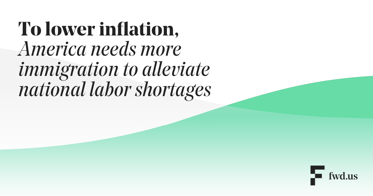 To lower inflation, America needs more immigration to alleviate ...